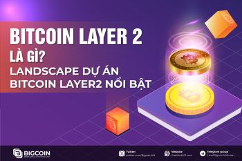 Tìm hiểu các dự án Layer 2 trên Bitcoin