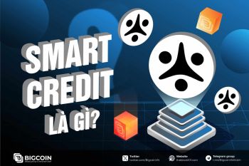 Smart credit là gì? 3 cách kiếm Smart credit token cực đơn giản